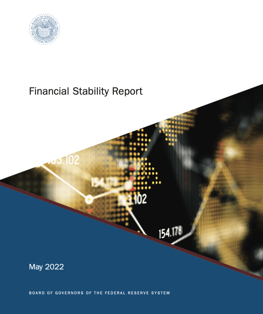 The Federal Reserve Releases the May 2022 Financial Stability Report ...